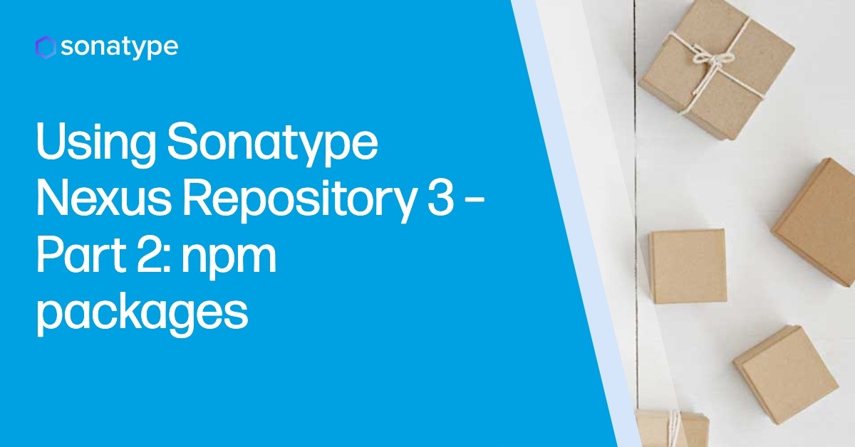 Using Sonatype Nexus Repository 3 – Part 2: npm packages