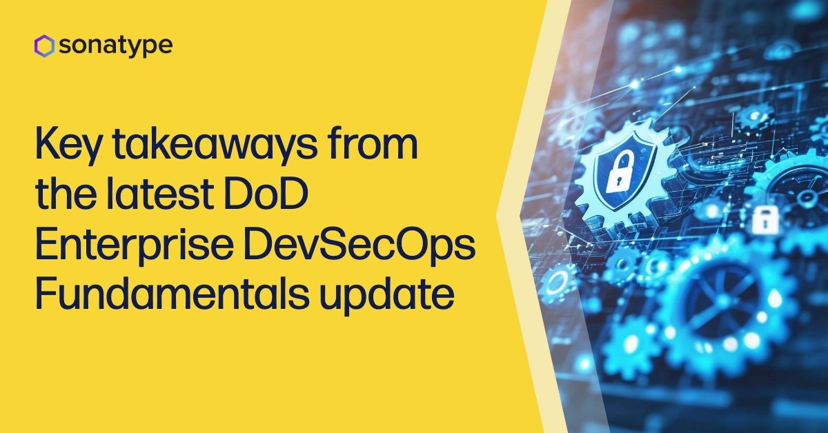 Key Takeaways from the Latest DoD Enterprise DevSecOps Fundamentals Update